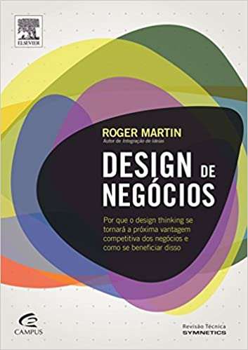 Design de Negócios – Roger L. Martin | Maria Augusta Orofino